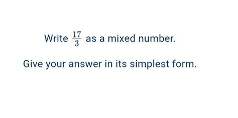 Solved Write 173 As A Mixed Number Give Your Answer In Its Simplest