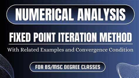 Fixed Point Iteration Method With Examples And Convergence Theorem