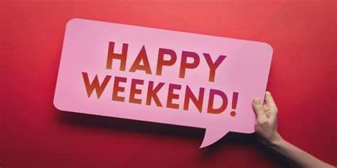 Creative Ways To Say Have A Great Weekend