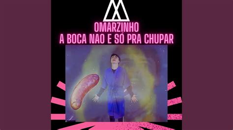 A Boca Não É Só Pra Chupar Youtube
