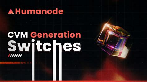 All You Need To Know About Cvm Generation Switches At Botbasher
