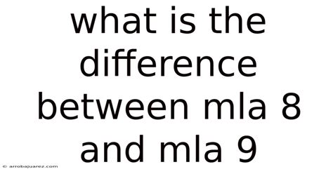 What Is The Difference Between Mla 8 And Mla 9