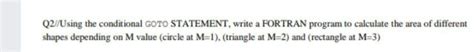 Solved Q2using The Conditional Goto Statement Write A
