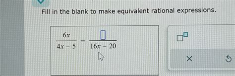 Solved Fill In The Blank To Make Equivalent Rational