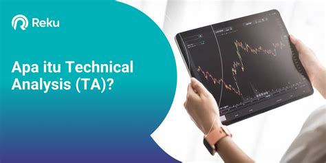 Apa Itu Technical Analysis Ta