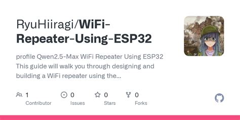 Github Ryuhiiragiwifi Repeater Using Esp32 Profile Qwen25 Max Wifi Repeater Using Esp32