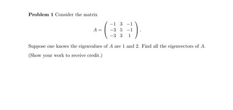 solved problem 1 consider the matrix a 1 3 1 3 5 1 3