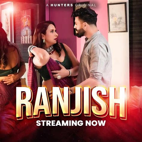 Ranjish Ep Hunters P Web Dl Desi Models Webcam Girls Lust Web Movies Here Dropmms