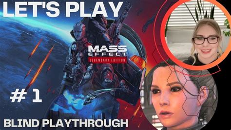 Me1 First Time Playing Mass Effect Legendary Edition Part 1 This