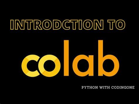 Introduction To Google CoLab By Python With CodingOne What Is Google COLAB YouTube