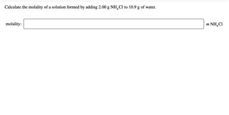 Solved Calculate The Molality Of A Solution Formed By Adding
