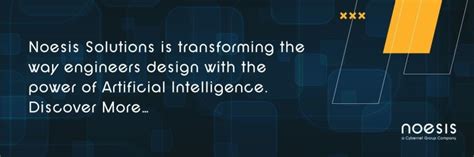 Transform Your Engineering Design Process With The Power Of Ai Noesis