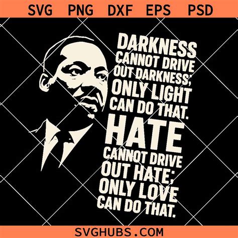 Mlk Darkness Cannot Drive Out Darkness Svg Mlk Svg Png Martin Luther