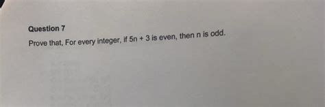 solved question 7 prove that for every integer if 5n 3 is