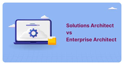 Solutions Architect Vs Enterprise Architect