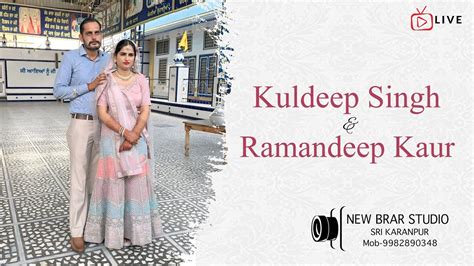 Kuldeep Singh And Ramandeep Kaur Youtube