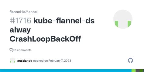 Kube Flannel Ds Alway Crashloopbackoff · Issue 1716 · Flannel Ioflannel · Github