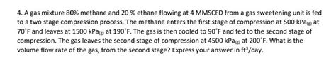 Solved 4 A Gas Mixture 80 Methane And 20 Ethane Flowing