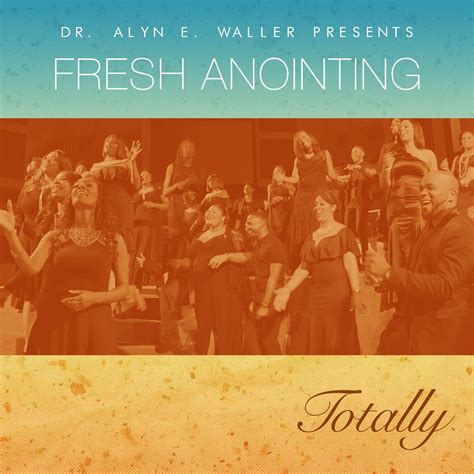Dr Alyn E Waller Fresh Anointing Enon Music Group
