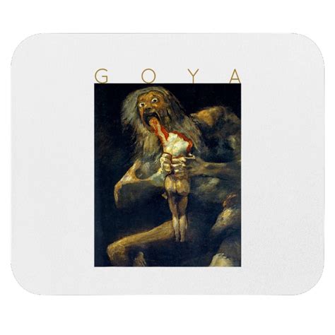 Francisco Goya Saturn Devouring His Son For Artists Mouse Pads Sold By