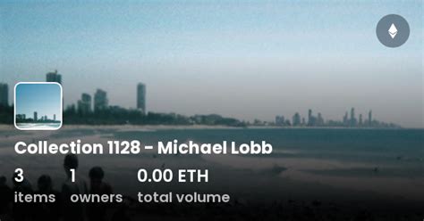 Collection 1128 Michael Lobb Collection Opensea