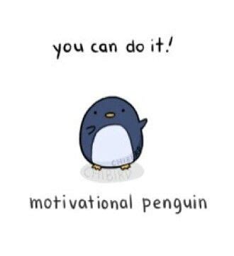 You Can Do It Cute Texts Cute Inspirational Quotes Cute Memes