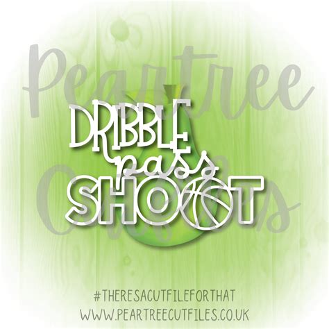 Dribble Pass Shoot Peartree Cutfiles