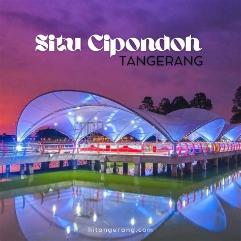 Situ Cipondoh Tangerang Wisata Keluarga