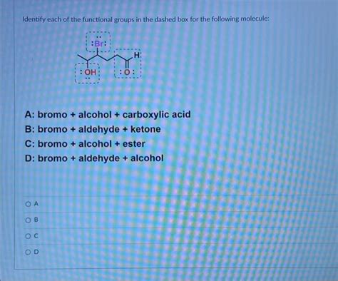 Solved Identify Each Of The Functional Groups In The Dashed