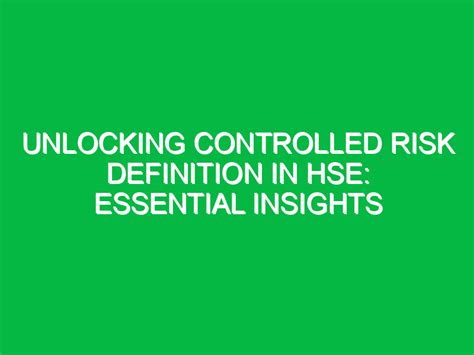 Controlled Risk Definition Archives Safety Notes