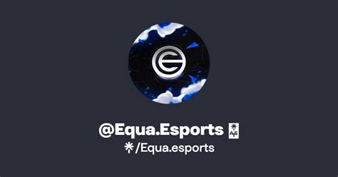 Equaesports 💠 Twitter Instagram Tiktok Twitch Linktree