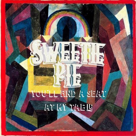 Sweetie Pie Youll Find A Seat At My Table Lyrics Genius Lyrics