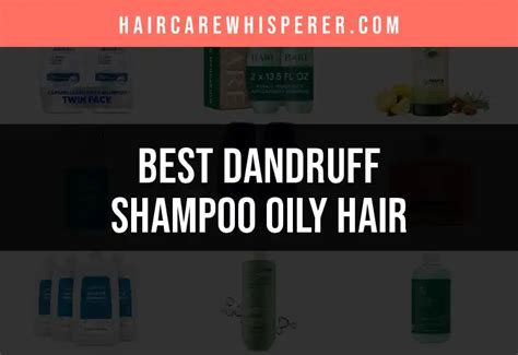 19 Best Dandruff Shampoo For Oily Hair Picks