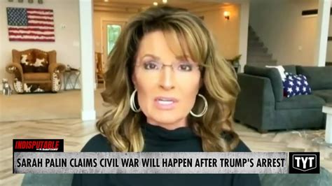 Watch Sarah Palin Calls For Civil War Over Trumps Arrest Youtube