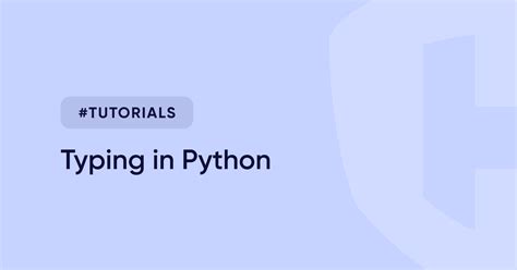 Typing In Python A Guide