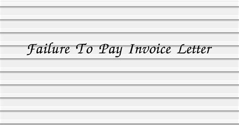 Failure To Pay Invoice Letter 5 Samples
