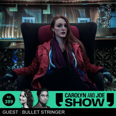 Bullet Stringer The Carolyn And Joe Show