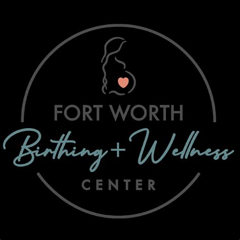 Fort Worth Birthing And Wellness Center
