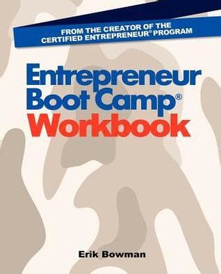 Entrepreneur Boot Camp® Workbook By Erik Bowman Goodreads