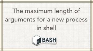 Maximum Character Length Of Arguments In A Shell Command NixCraft