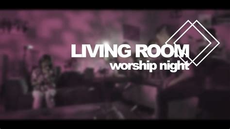 Living Room Worship Youtube