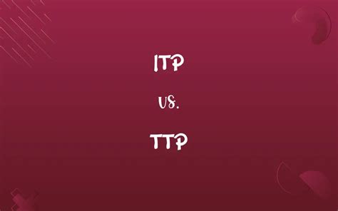 Itp Vs Ttp Know The Difference