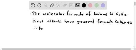 Solved Write The Molecular Formula Of Butane What Is The Name Of C10h22