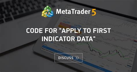 code for apply to first indicator data mt4 mql4 and metatrader 4