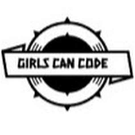 Girls Can Code Girls Can Code Youtube