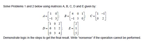 Solved Solve Problems And Below Using Matrices A B C Chegg
