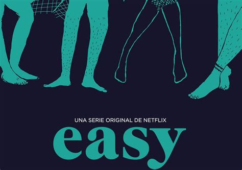 Easy Una Ligera Y Divertida Serie De Netflix Neostuff