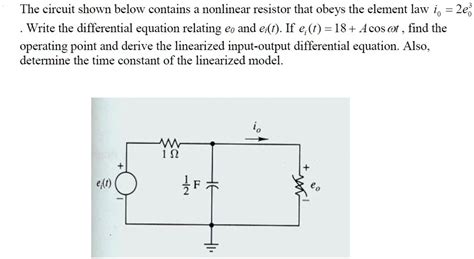 SOLVED The Circuit Shown Below Contains A Nonlinear Resistor That Obeys The Element Law I E
