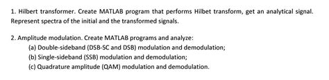 Solved 1 Hilbert Transformer Create Matlab Program That