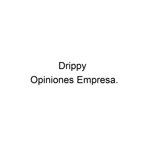 Opiniones Drippy